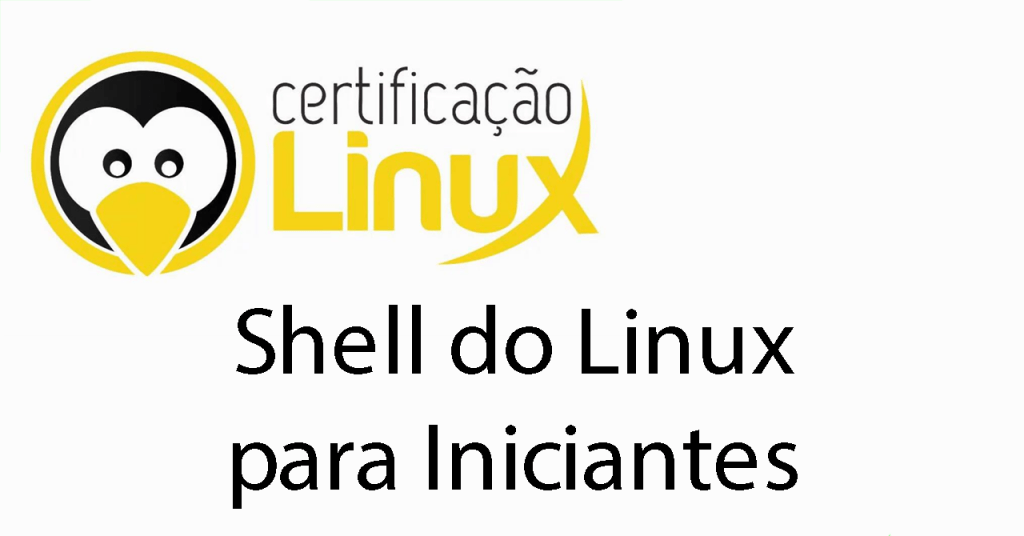 Shell do Linux para Iniciantes – Certificação Linux